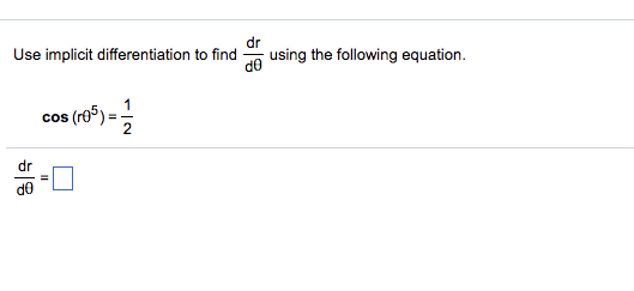 Solved Use implicit differentiation to find dr/d_theta using | Chegg.com