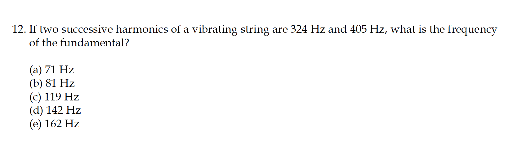 Solved If two successive harmonics of a vibrating string are | Chegg.com