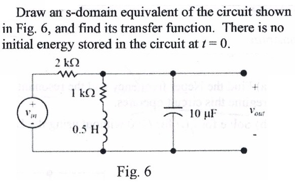 Solved Draw an s-domain equivalent of the circuit shown in | Chegg.com