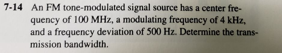 Solved 7-14 An FM tone-modulated signal source has a center | Chegg.com