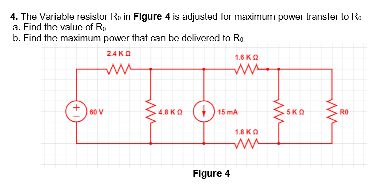Solved The Variable resistor R0 in Figure 4 is adjusted for | Chegg.com