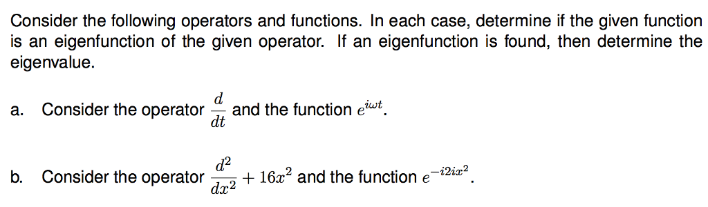 Solved Consider The Following Operators And Functions In