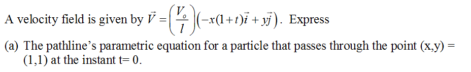 Express the pathlines parametric equation for a | Chegg.com