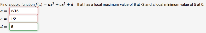 Solved Find a cubic function f(x)=ax^3+cx^2+d that has a | Chegg.com