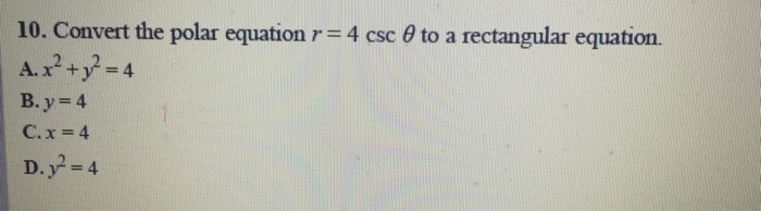 Solved Convert the polar equation r = 4 csc theta to a | Chegg.com