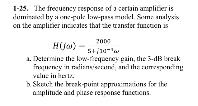 Solved 1-25. The frequency response of a certain amplifier | Chegg.com