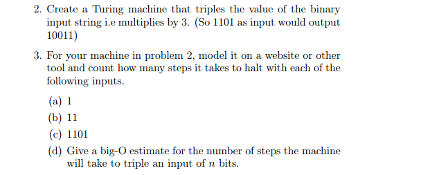 Solved Create a Turing machine that triples the value of the | Chegg.com