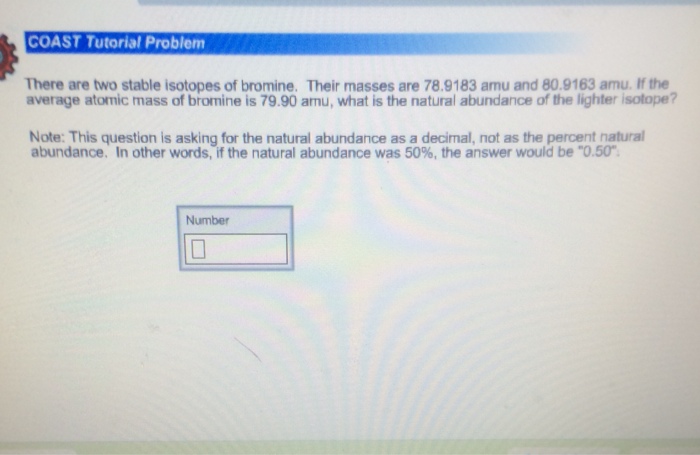 Solved COAST Tutorial Problem there are two stable isotopes | Chegg.com