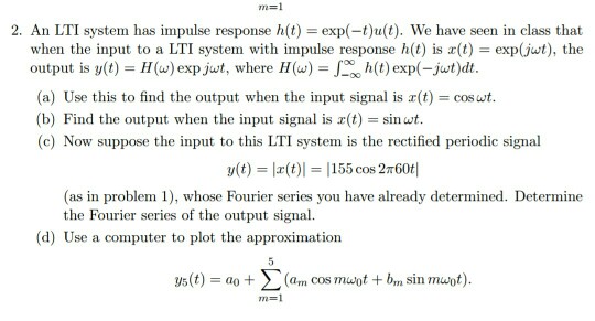 Solved 2. An LTI system has impulse response h(t) = | Chegg.com