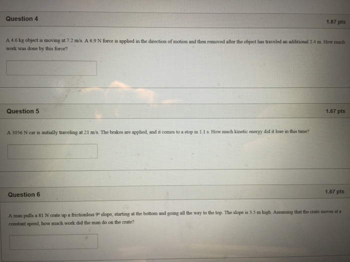 Solved A 4.6 kg object is moving at 7.2 m/s. A 6.9 N force | Chegg.com