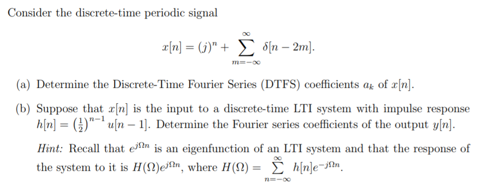 Solved Consider the discrete-time periodic signal n- 2 (a) | Chegg.com Solved Consider the discrete-time periodic signal n- 2 (a) | Chegg.com