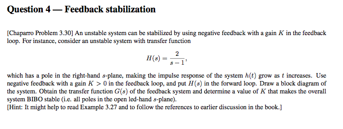 An unstable system can be stabilized by using | Chegg.com