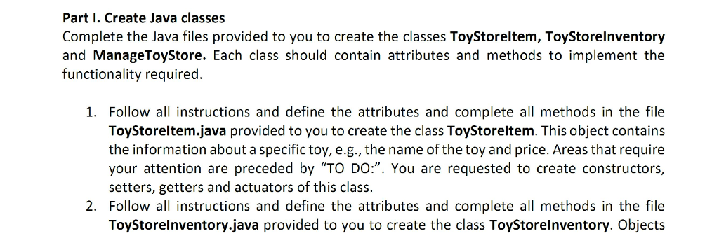 Solved Part I. Create Java classes Complete the Java files | Chegg.com