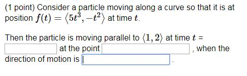 Solved (1 point) Consider a particle moving along a curve so | Chegg.com