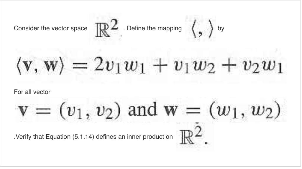 Solved Consider the vector space Define the mapping by For | Chegg.com