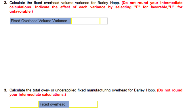 Solved 2. Calculate the fixed overhead volume variance for | Chegg.com