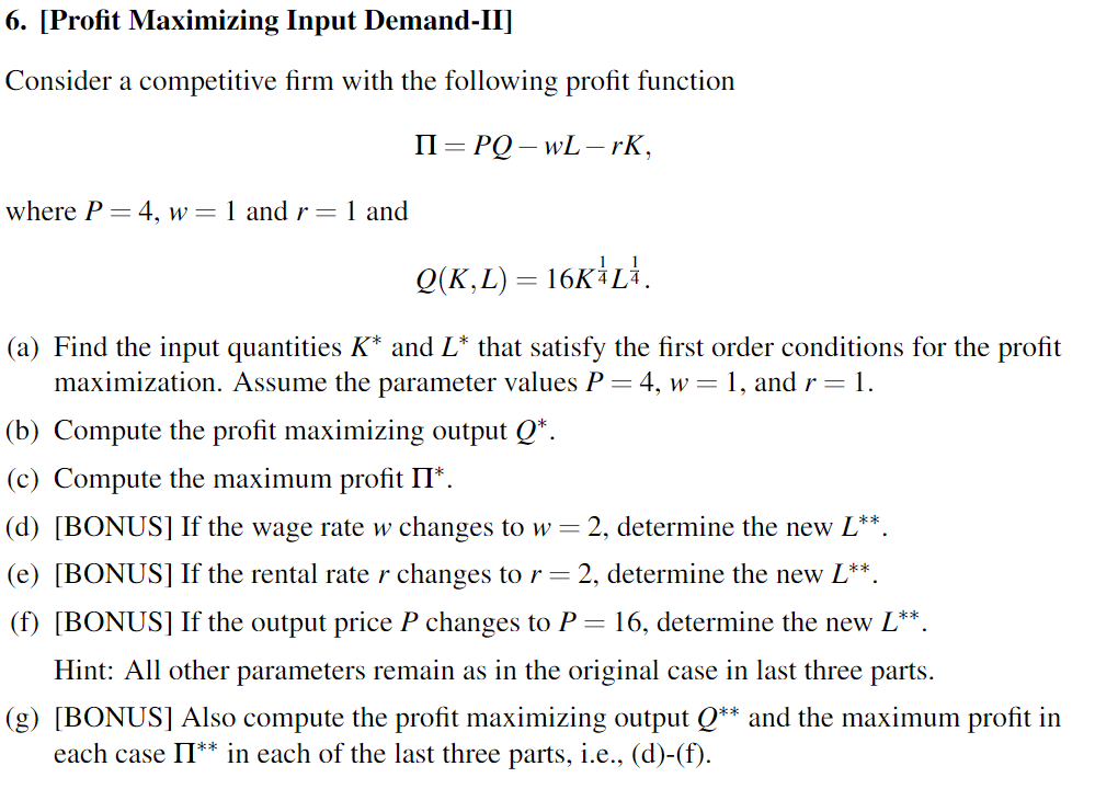 Solved 6. [Profit Maximizing Input Demand-II] Consider a | Chegg.com