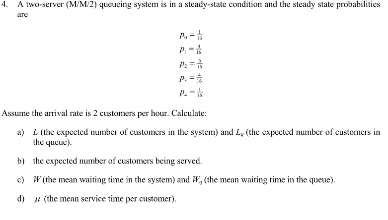Solved A two-server (M/M/2) queuing system is in a | Chegg.com