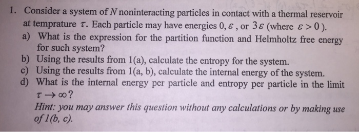 Solved Consider a system of N non interacting particles in | Chegg.com