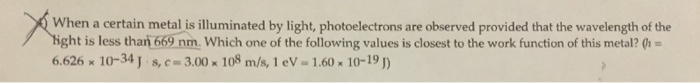 Solved When a certain metal is illuminated by light, | Chegg.com