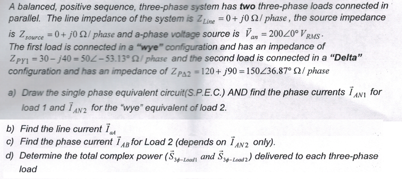Solved A balanced, positive sequence, three-phase system has | Chegg.com