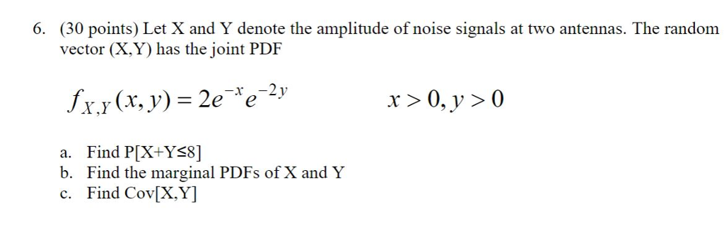 Solved (30 points) Let X and Y denote the amplitude of noise | Chegg.com