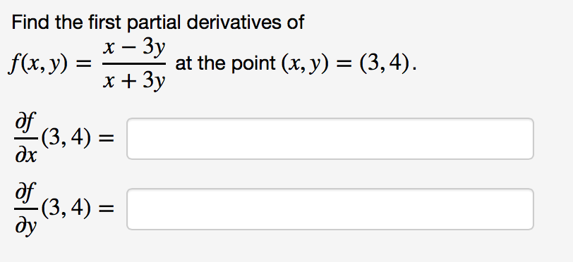 Solved Find the first partial derivatives of f(x, y) = x - | Chegg.com