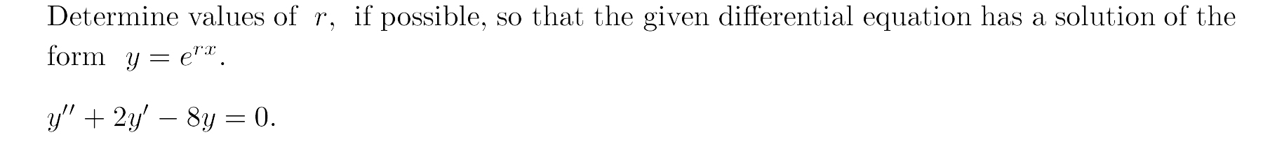 Solved Determine values of r, if possible, so that the given | Chegg.com
