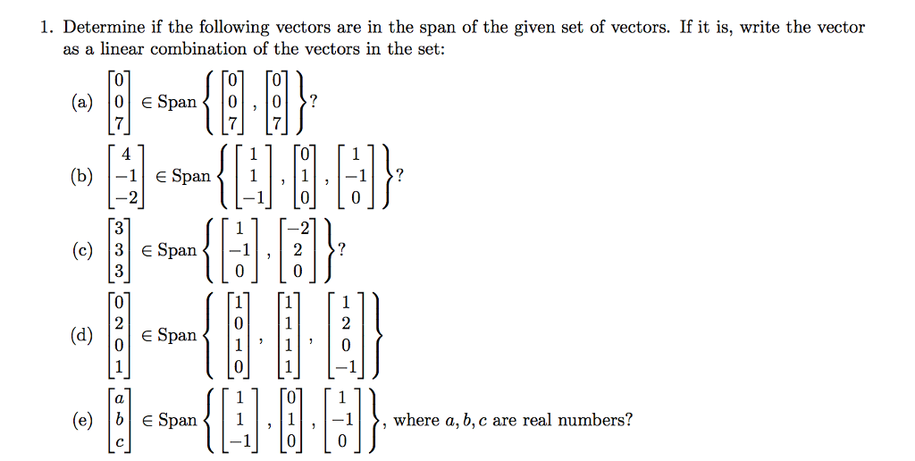 Solved determinee if the following vectors are in the span | Chegg.com