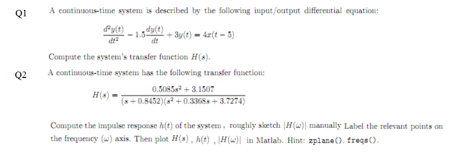 Solved Q1 A continuous-time system is described by the | Chegg.com