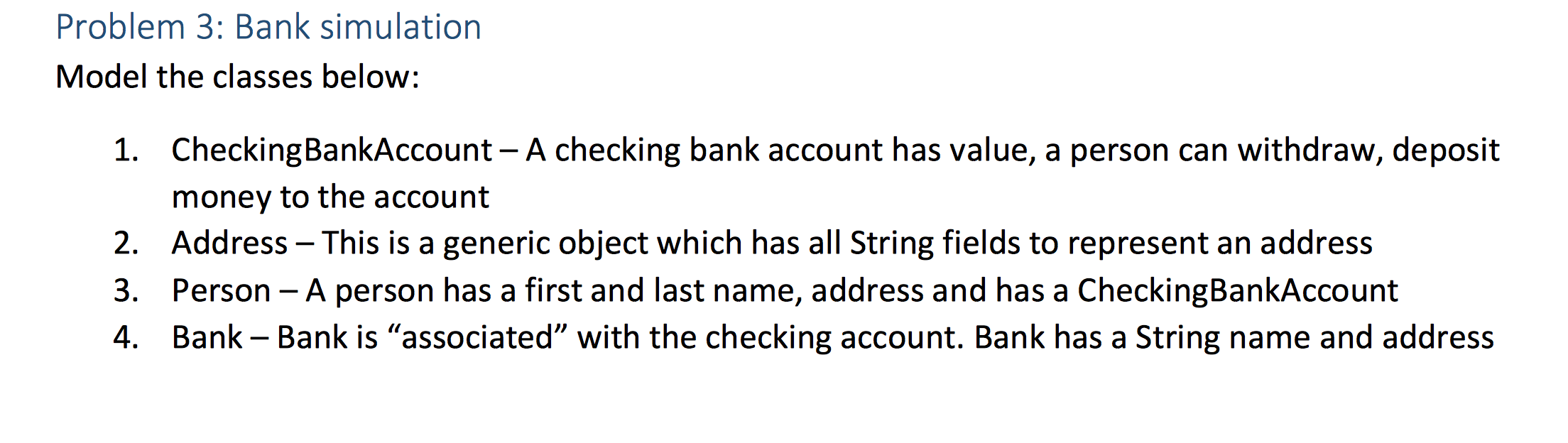 Solved Problem 3: Bank simulation Model the classes below: | Chegg.com
