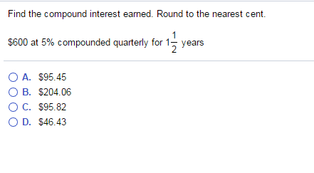 Solved Find the compound interest earned. Round to the | Chegg.com