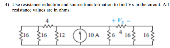 Solved 4) Use resistance reduction and source transformation | Chegg.com