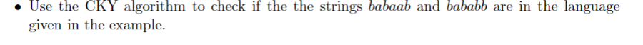 ·Use the CKY, algorithm to check if the the strings | Chegg.com