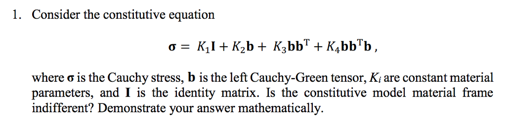 Solved 1. Consider the constitutive equation where σ is the | Chegg.com