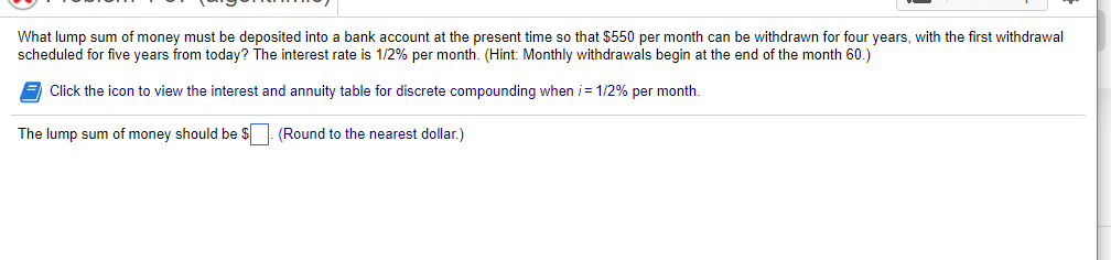 Solved What Lump Sum Of Money Must Be Deposited Into A Bank Chegg solved-what-lump-sum-of-money-must-be-deposited-into-a-bank-chegg