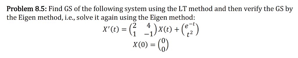 Solved Problem 8.5: Find GS of the following system using | Chegg.com