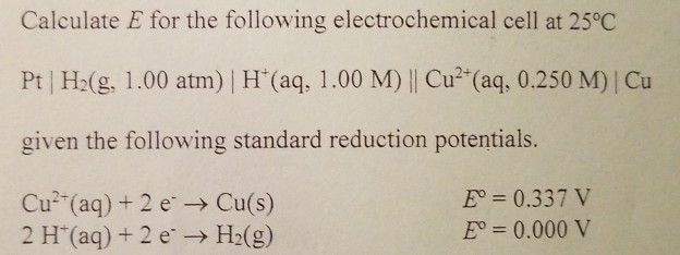 Solved Calculate E for the following electrochemical cell at | Chegg.com