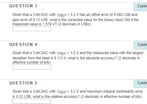 QUESTION 3 3 poin Given that a 3-bit DAC with VREF | Chegg.com