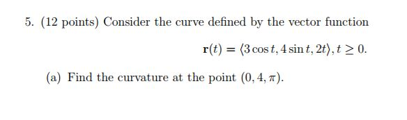 Solved 5. (12 points) Consider the curve defined by the | Chegg.com