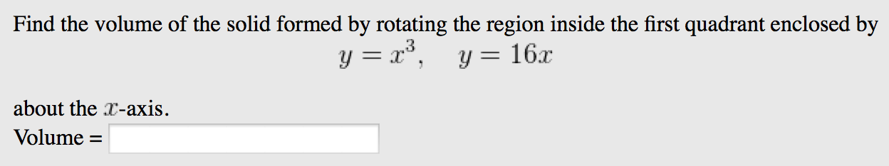 Solved Find the volume of the solid formed by rotating the | Chegg.com
