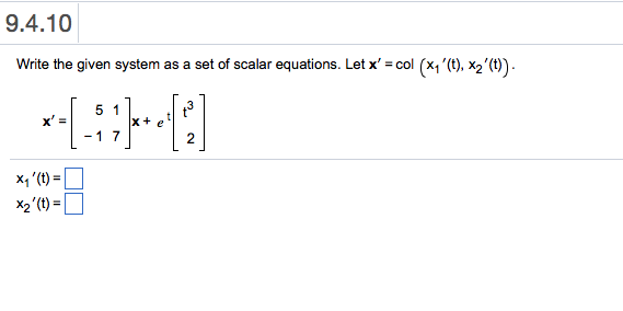 Solved 9.4.10 Write the given system as a set of scalar | Chegg.com