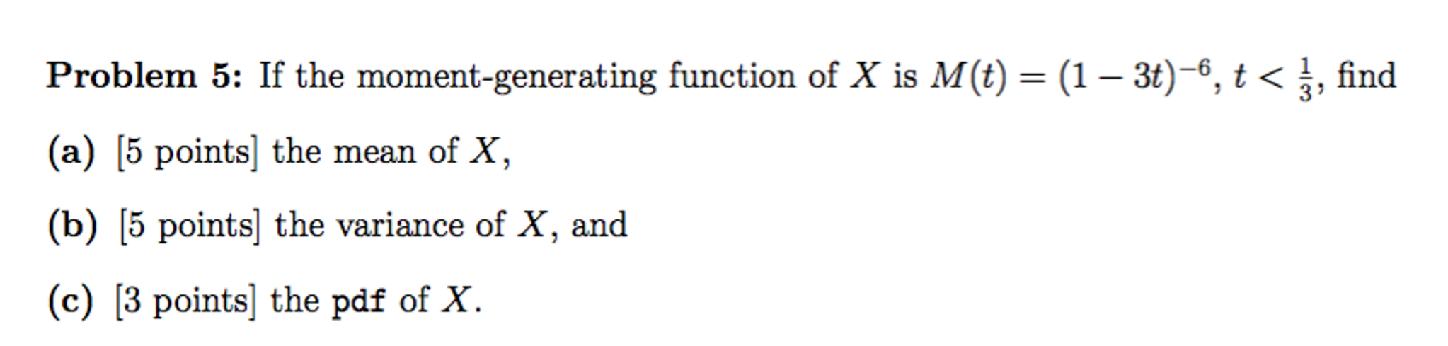 Solved If the moment-generating function of X is M (t) = (1 | Chegg.com