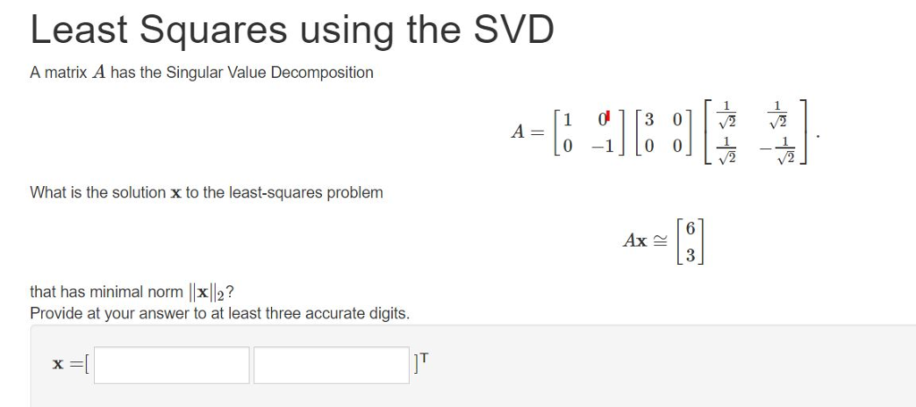 Solved Least Squares Using The Svd A Matrix A Has The