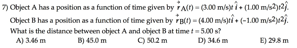 Solved Object A has a position as a function of time given | Chegg.com