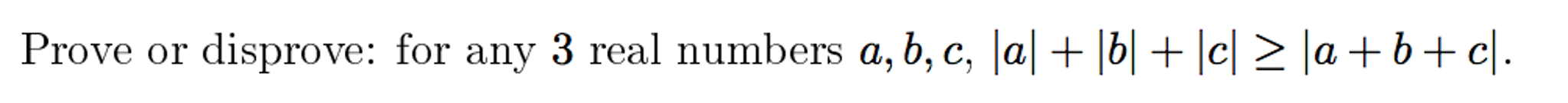 Solved Prove or disprove: for any 3 real numbers a, b, c, | Chegg.com