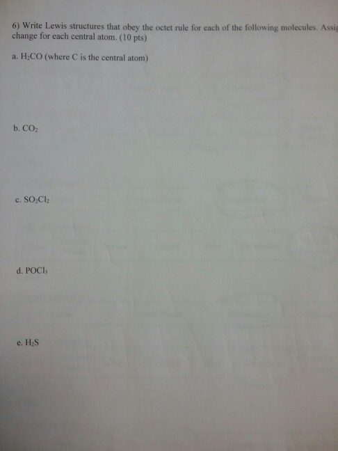 Solved 6) Write Lewis structures that obey the octet rule | Chegg.com