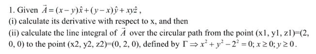 Given A = (x - y ) x cap + ( y -x ) y cap + xy z cap | Chegg.com