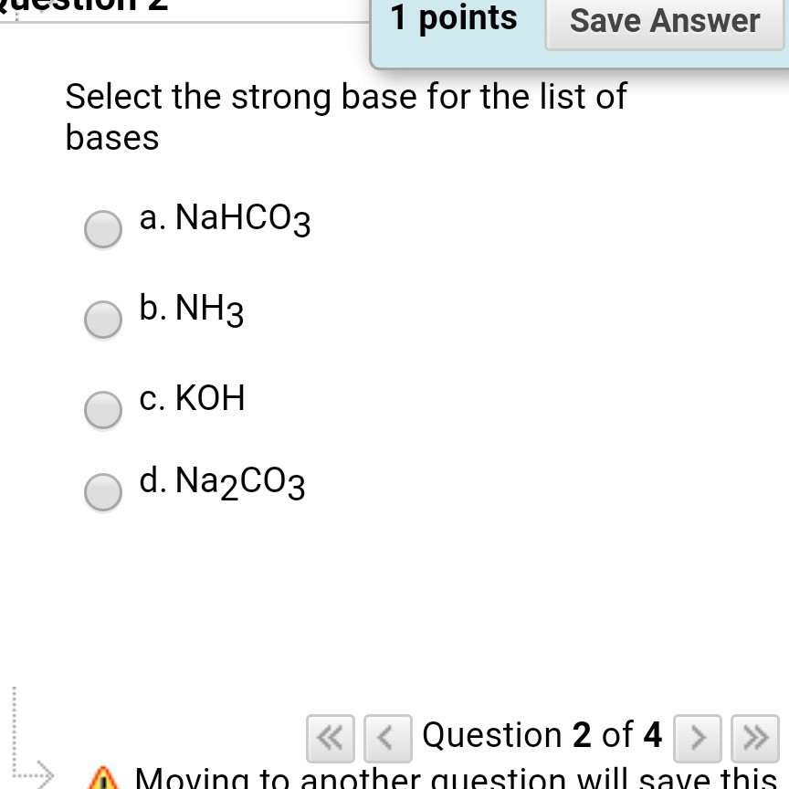 Solved 1 points Save Answer Select the strong base for the | Chegg.com