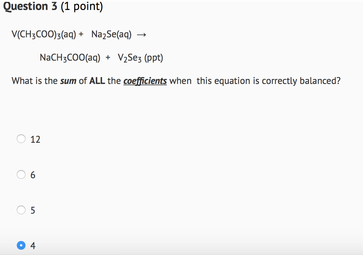 Solved Question 3 (1 point) V(CH3COO)3(aq) + Na2Se(aq) → | Chegg.com